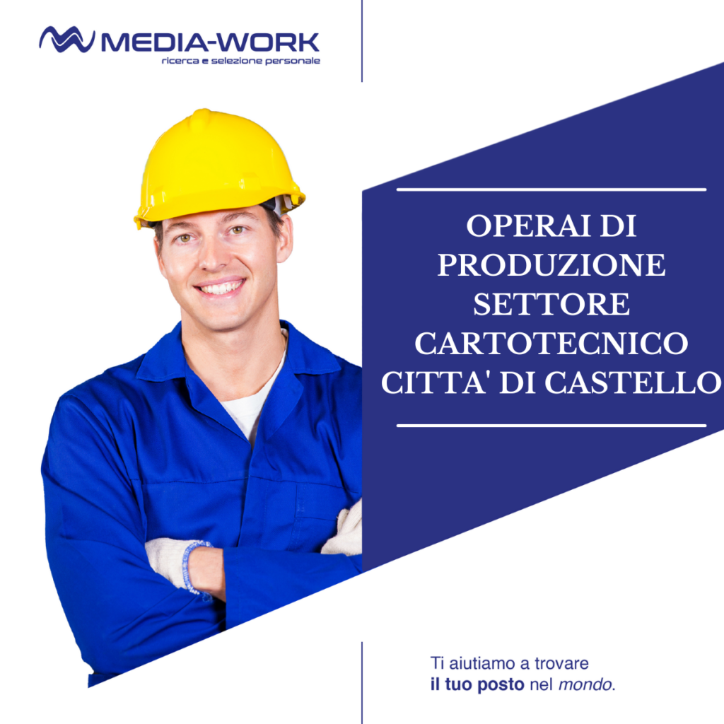 OPERAI DI PRODUZIONE SETTORE CARTOTECNICO CITTA' DI CASTELLO