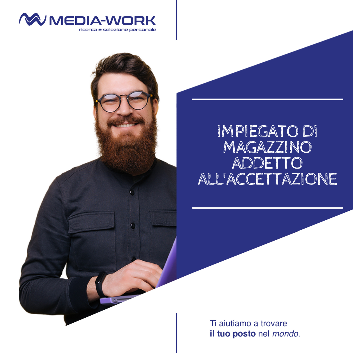 IMPIEGATO DI MAGAZZINO ADDETTO ALL'ACCETTAZIONE - MediaWork